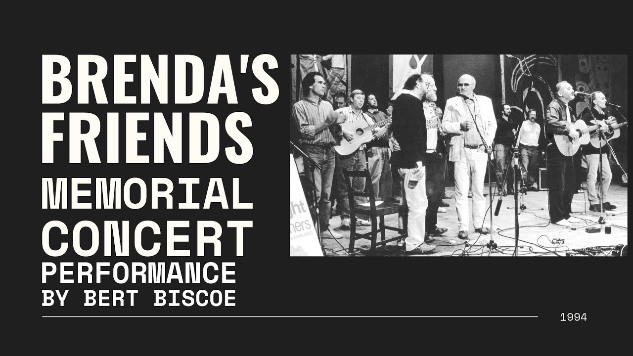 Brenda's Friends - Bert Biscoe (The Memorial Concert for Brenda Wootton ...