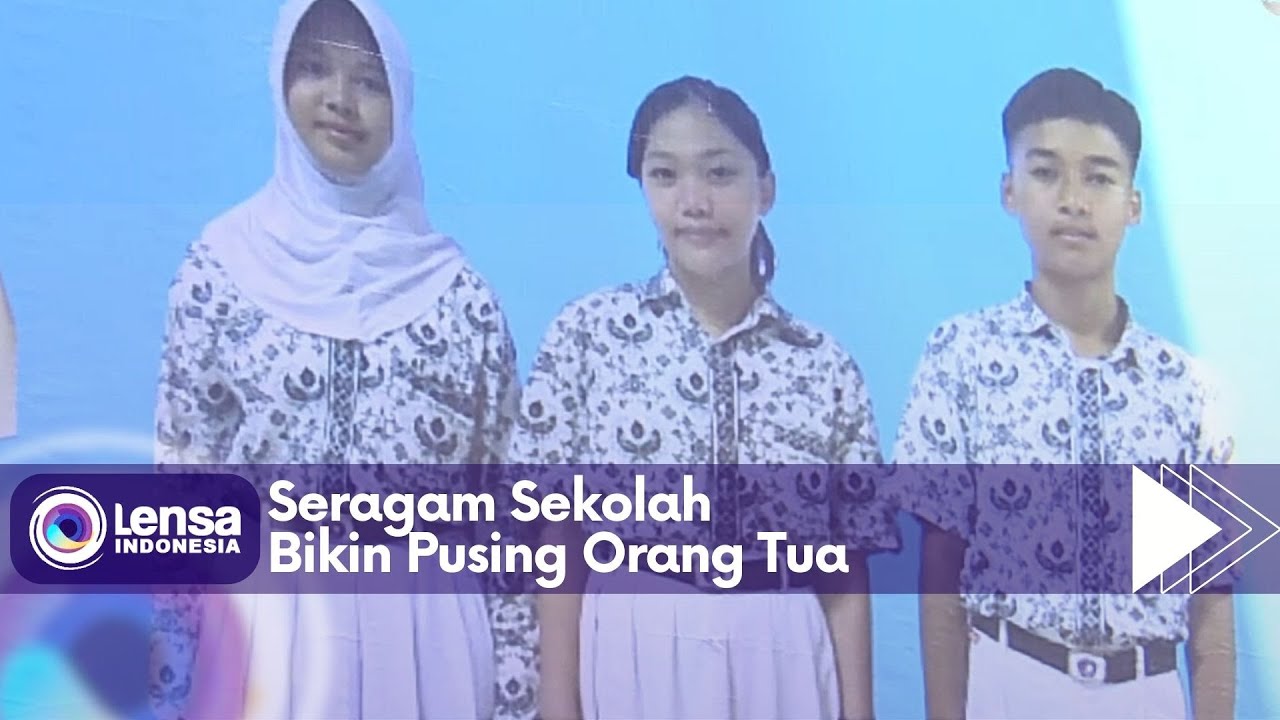 Seragam Sekolah Bikin Pusing Orang Tua - YouTube
