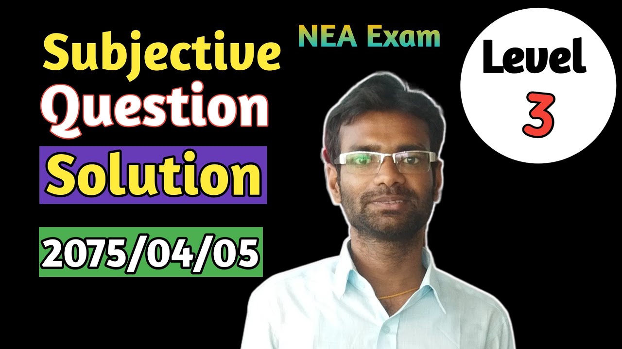 2075/04/05 || Level-3 || Subjective Question Solution || Old Question ...