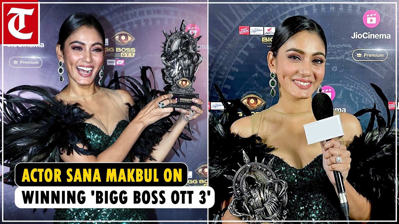 'Bigg Boss OTT 3' winner Sana Makbul credits her win to 'determination ...