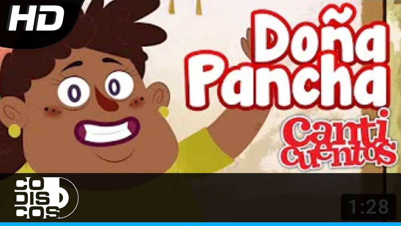 Doña Pancha, Canción Infantil - Canticuentos - YouTube