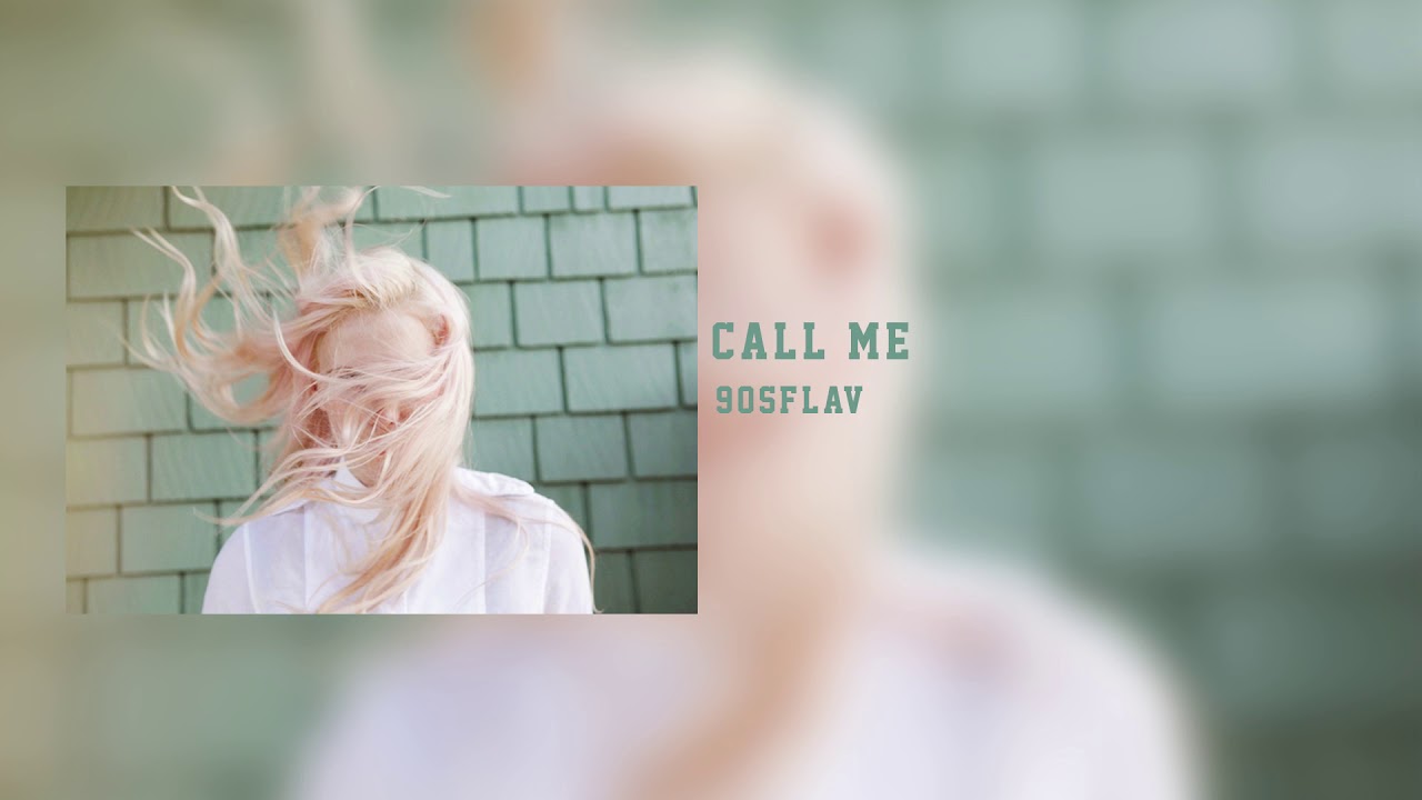 Call me - 90sFlav - YouTube