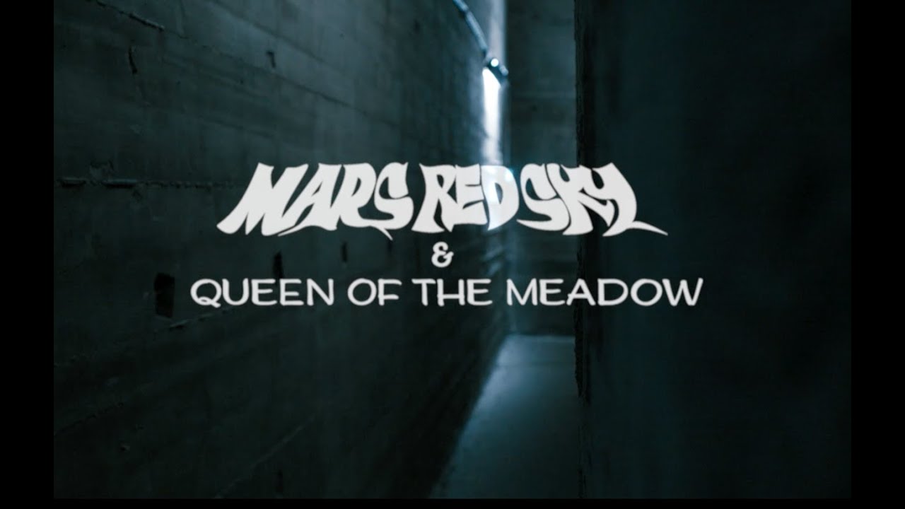 MARS RED SKY - MRS & Queen Of The Meadow EP - Maps Of Inferno - 2023 - Official - YouTube