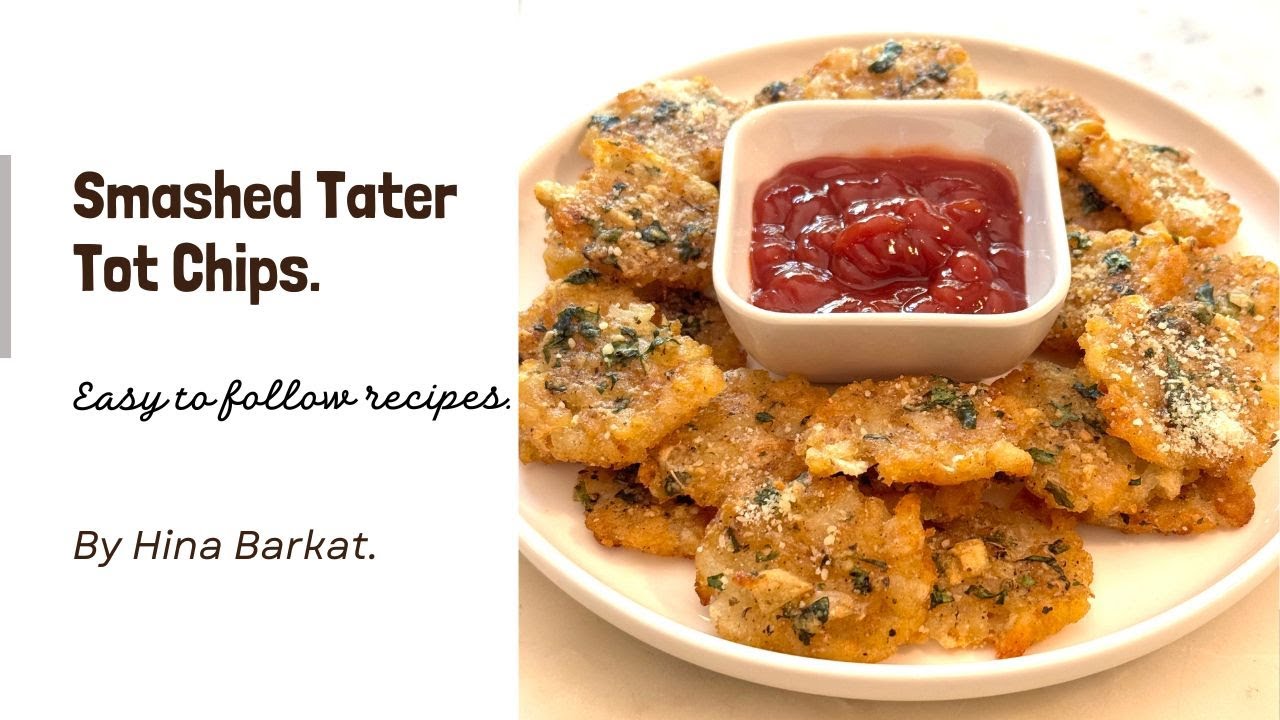 Smashed Tater Tots Chips | Appetizer Recipes | Hina Barkat. - YouTube