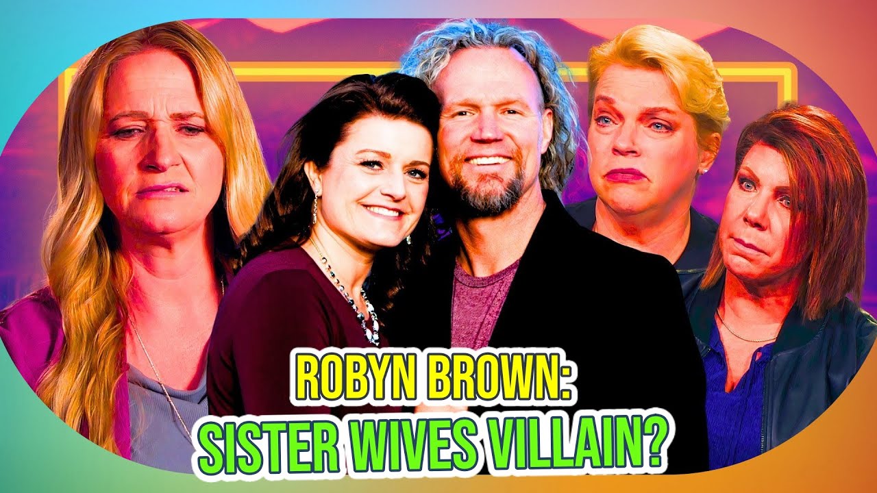 Unmasking the Villain: Why Robyn Brown is the Real Drama of Sister ...