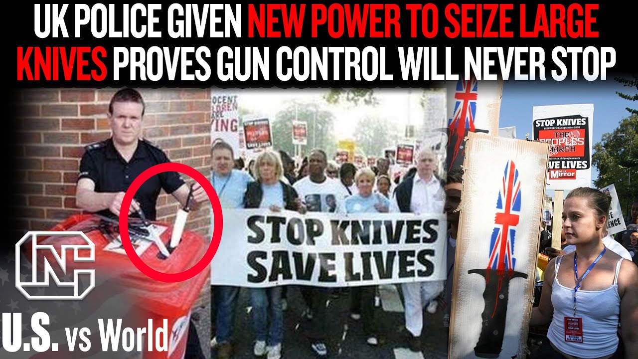 UK Police Given New Power To Seize Large Knives Proves Gun Control Will ...