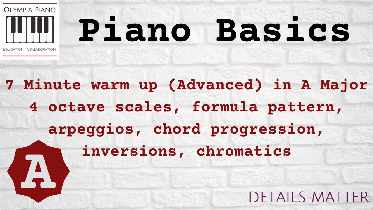 Advanced Piano Warm Up Routine A Major 7 min. (Scales, Arpeggios ...