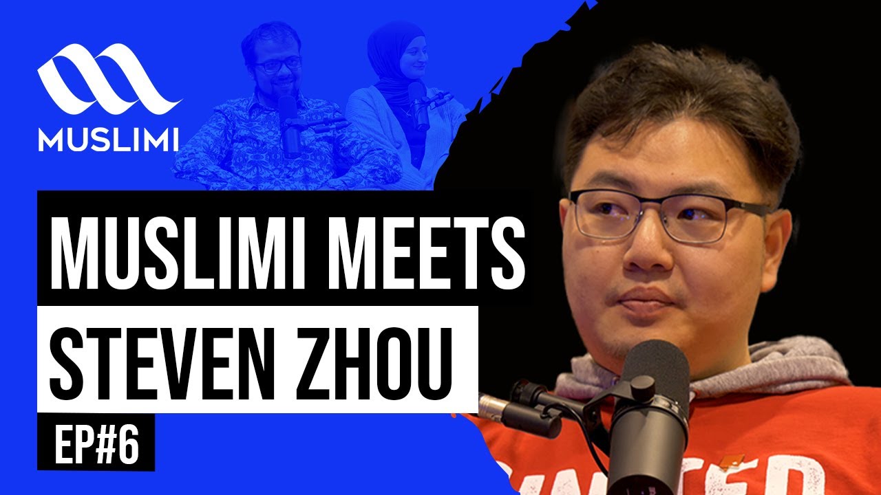 Muslimi Meets: Steven Zhou Episode 6 - YouTube