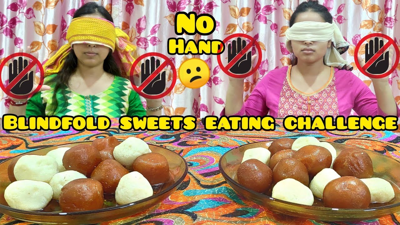 Blindfold No Hand Sweets Eating Challenge | Rasgulla And Gulabjamun ...