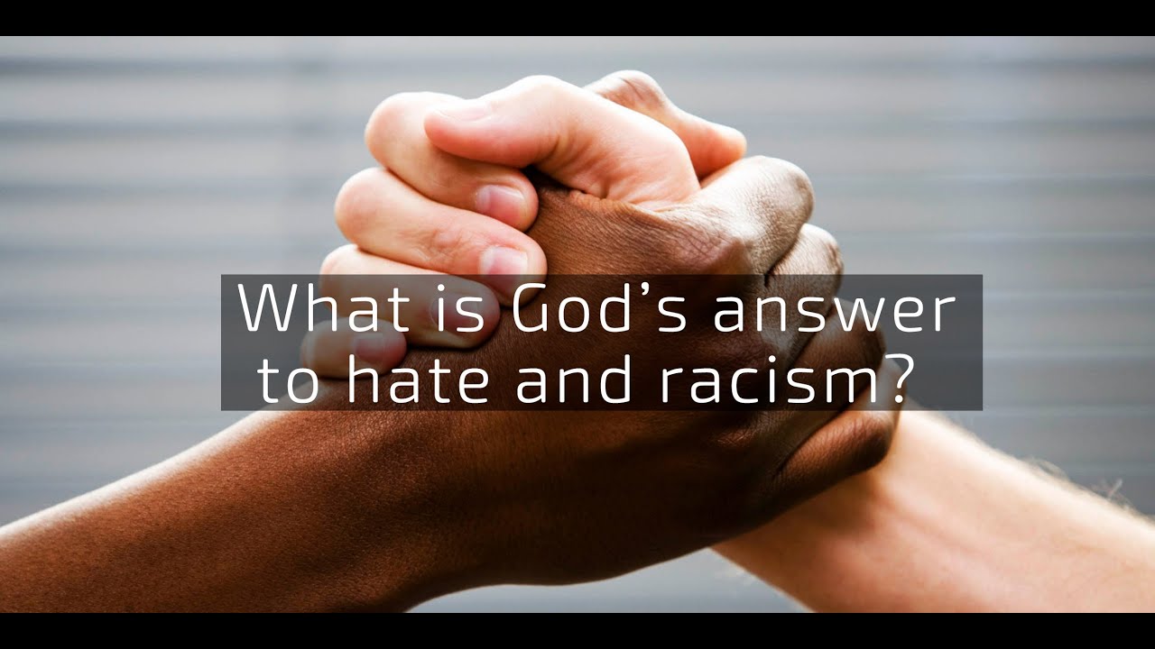 What is God’s answer to Hate and Racism?: Acts 17:26 - YouTube
