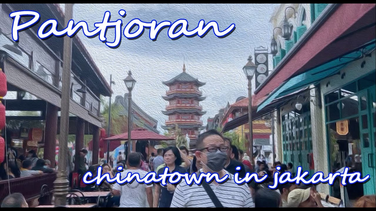 Pantjoran PIK 2 ‼️ Chinatown yang Viral! - YouTube