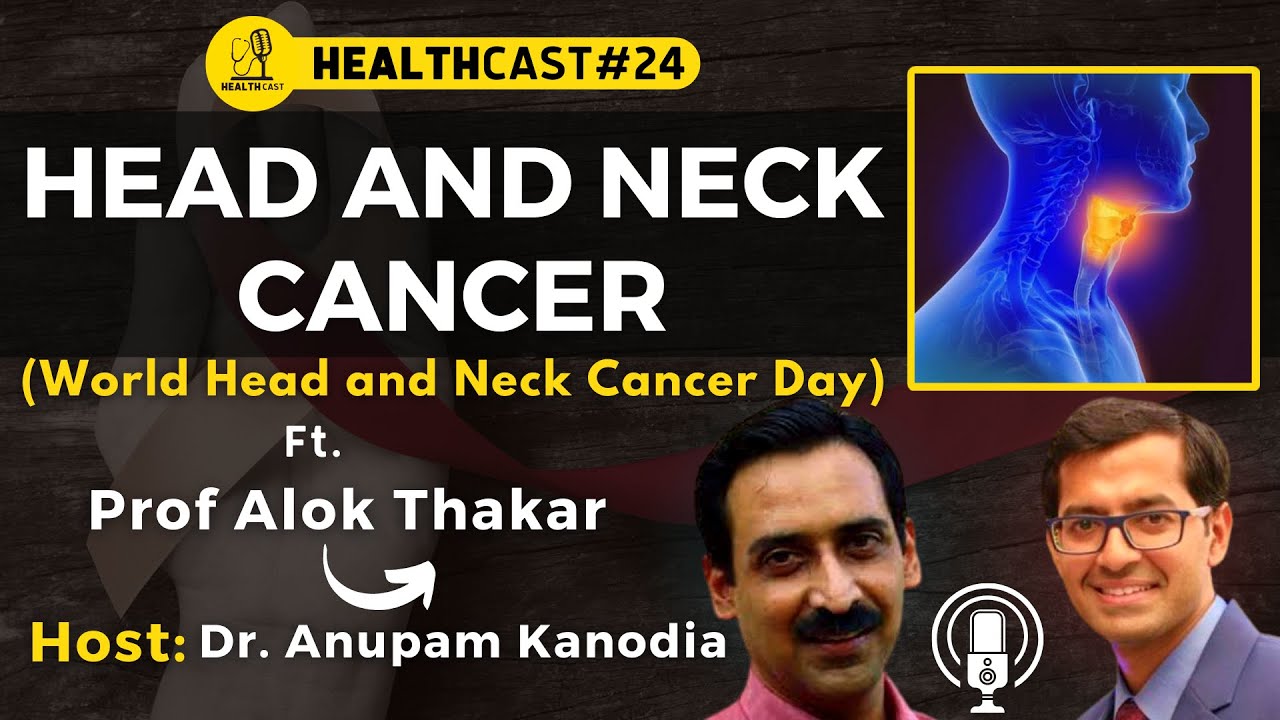 Head and Neck Cancer Day | 27th July | HealthCast#24 - YouTube