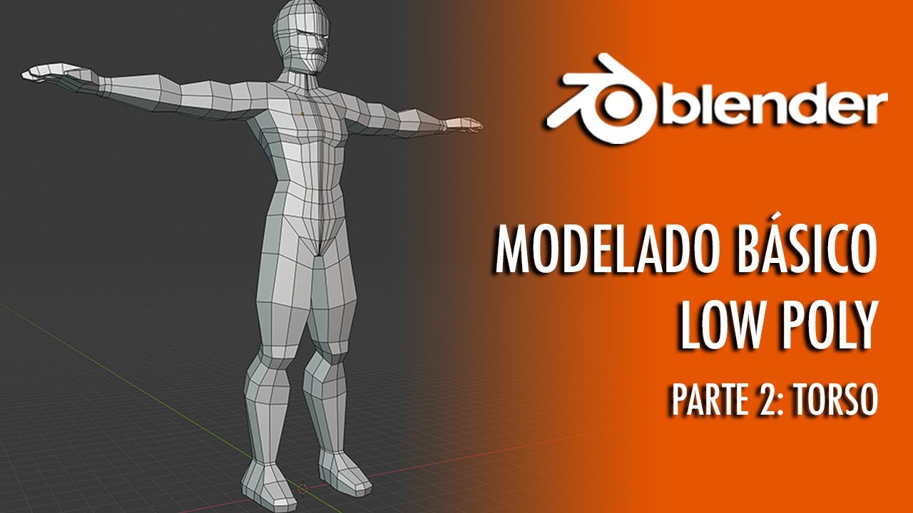MODELADO LOW POLY PARTE 2: TORSO - YouTube