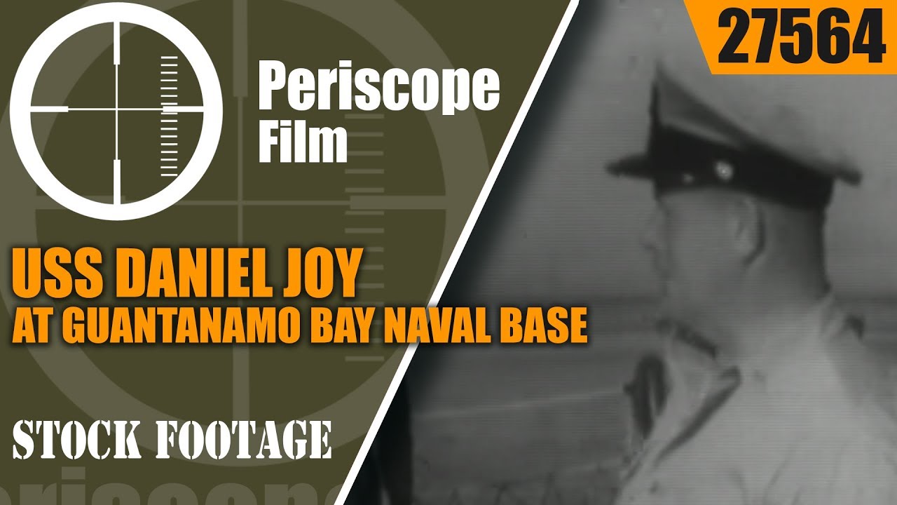 USS DANIEL JOY AT GUANTANAMO BAY NAVAL BASE 27564 - YouTube