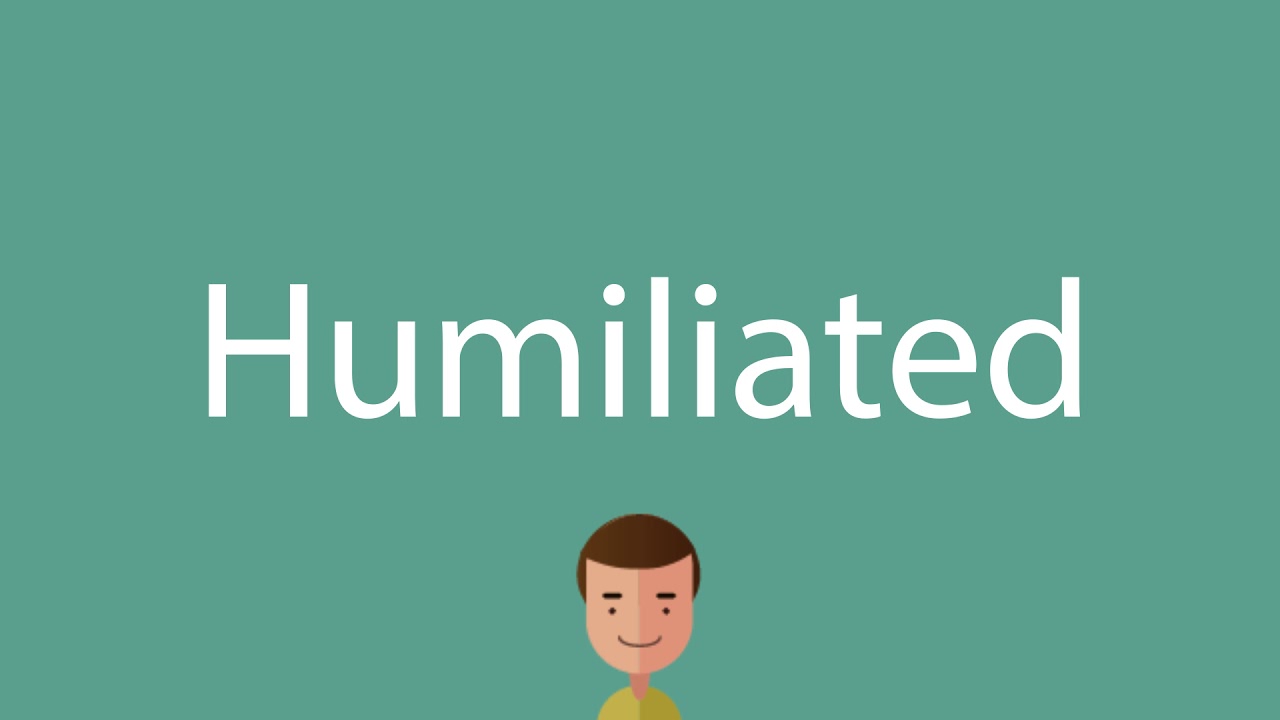 Humiliated Pronunciation YouTube humiliated-pronunciation-youtube