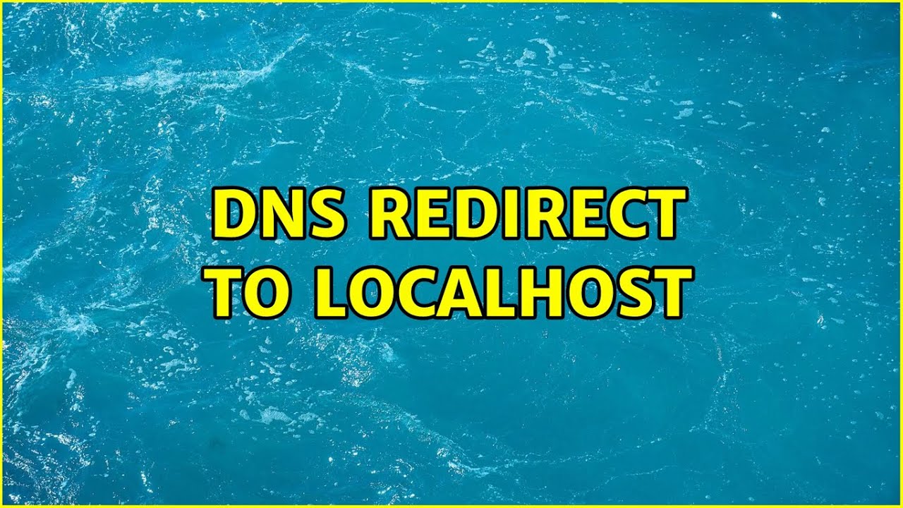 DNS redirect to localhost - YouTube