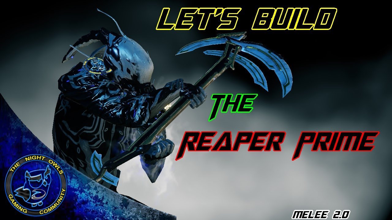 Warframe: Melee 2.0 | Reaper Prime Build - YouTube