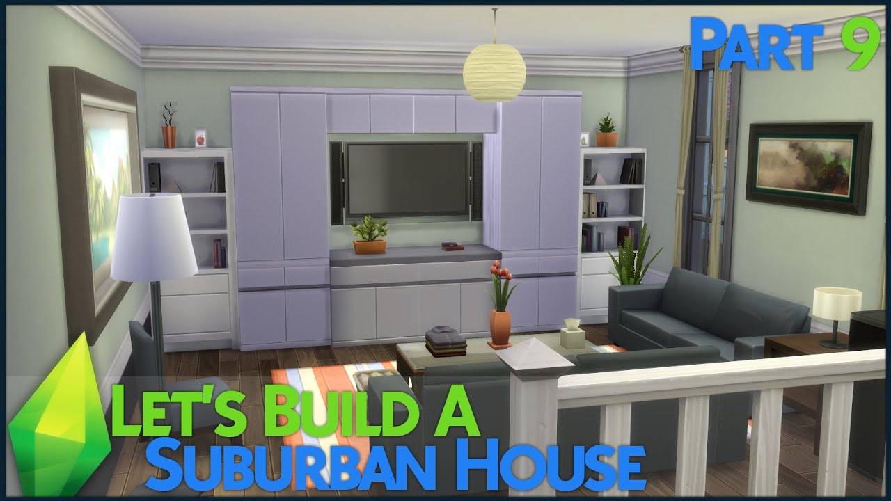 The Sims 4: Let's Build a Suburban House (Part 9) - YouTube