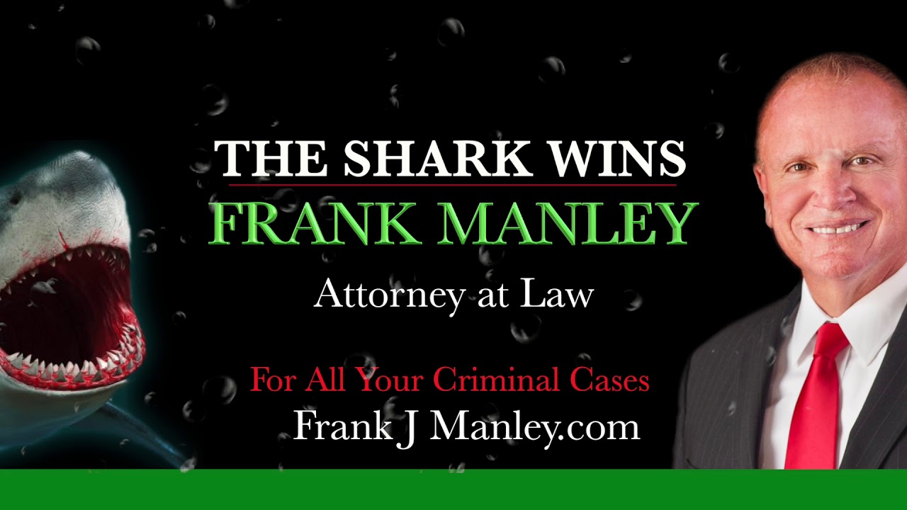 The Shark Wins | Frank Manley Defense Attorney - YouTube