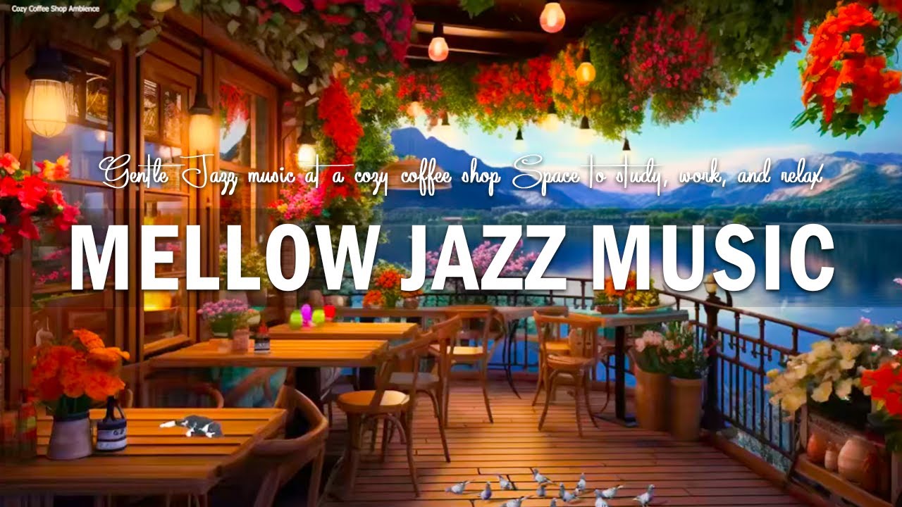 Mellow Jazz Music | Gentle Jazz music at a cozy coffee shop Space to ...
