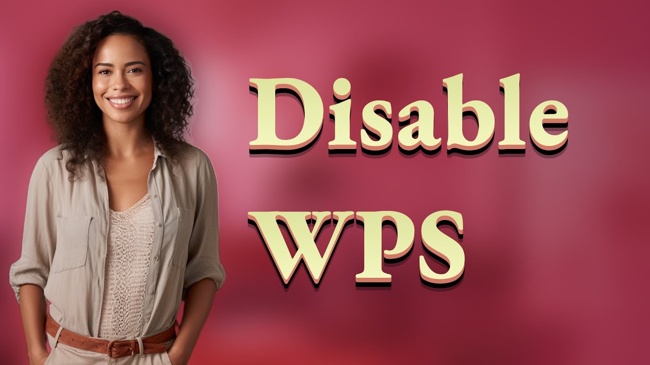 Why Disable WPS on Your Router for Better Security? - YouTube