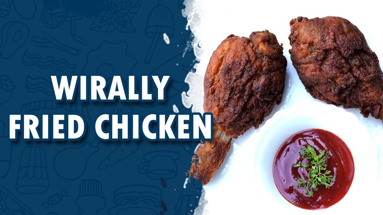 WirallyFriedChicken || Wirally Food - YouTube