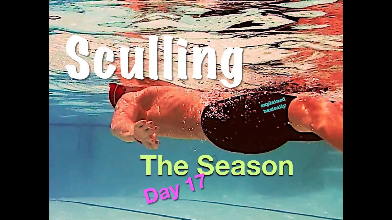 Sculling Swim Lesson 'The Season Day 17' Helpful tips on how to swim # ...