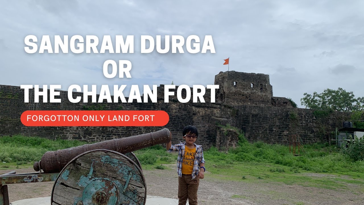 Sangram Durga - Only Land Fort of Pune | Forgotten Forts | Chakan Fort ...