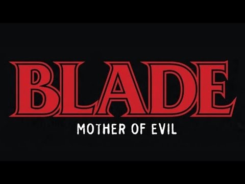 Blade: Mother of Evil #1 Comic Dub #blade #vampire #vampires - YouTube