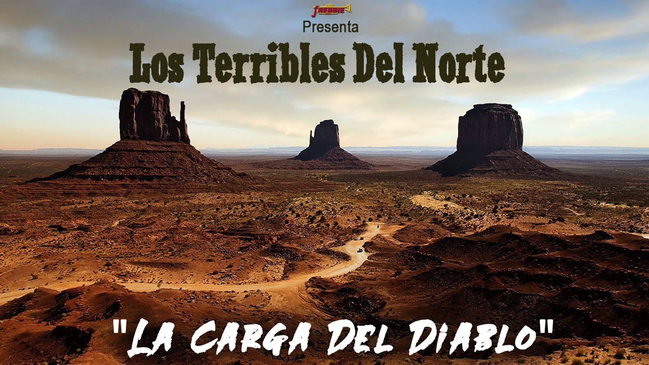 Los Terribles Del Norte - Corrido La Carga Del Diablo (Audio Oficial ...