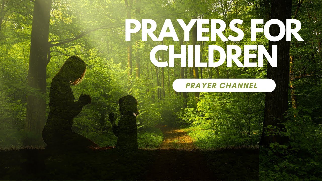 Prayers and Declarations over Our Children! - YouTube