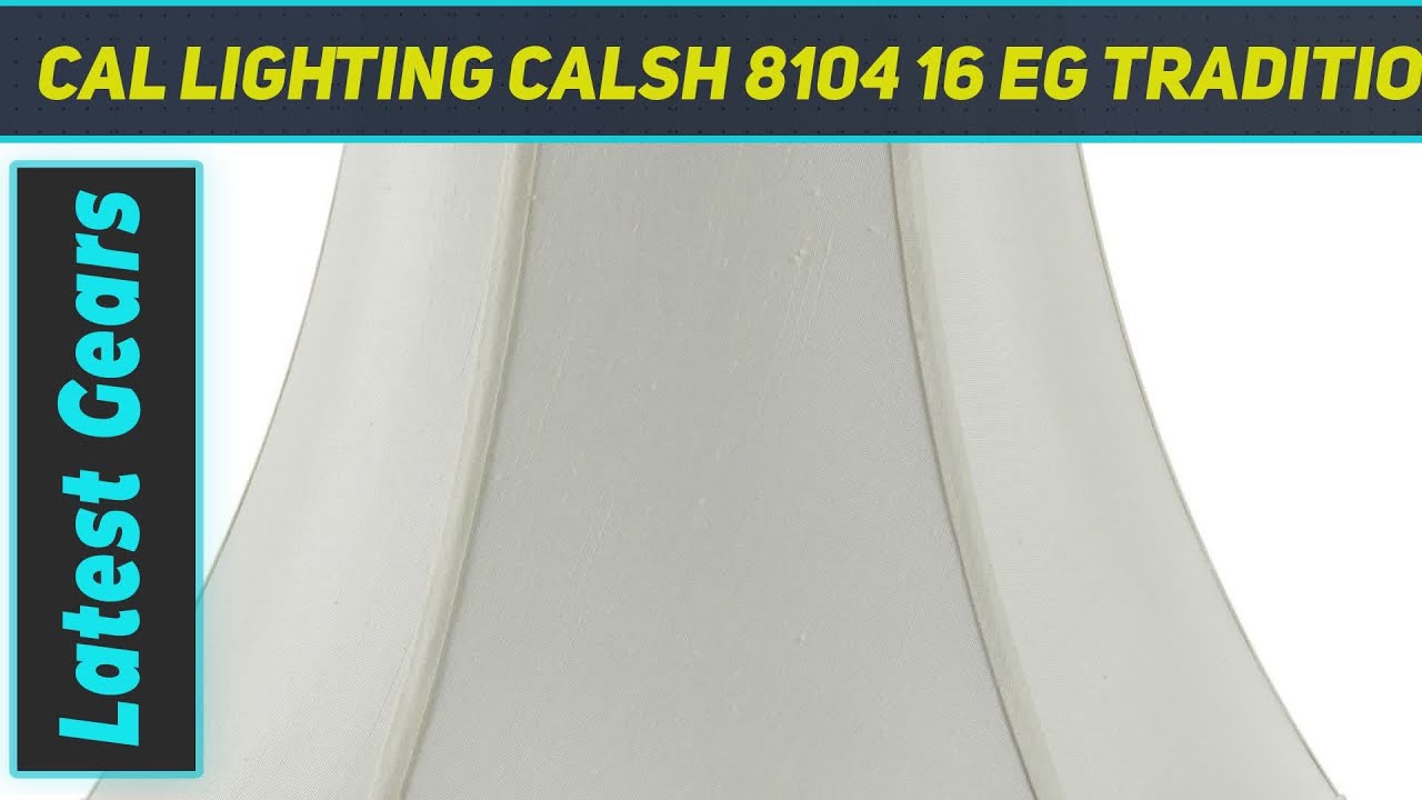 Cal Lighting CALSH 8104/16 EG Traditional Shade - Review 2023 - YouTube