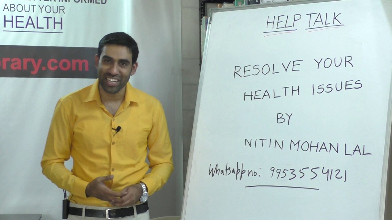 Short Help Talk : Resolve your health issues by Mr. Nitin Mohan Lal ...