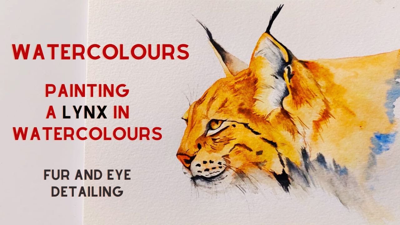 Detailed painting of a Lynx in watercolor | Eye & Fur Techniques Tutorial | Paint with ...