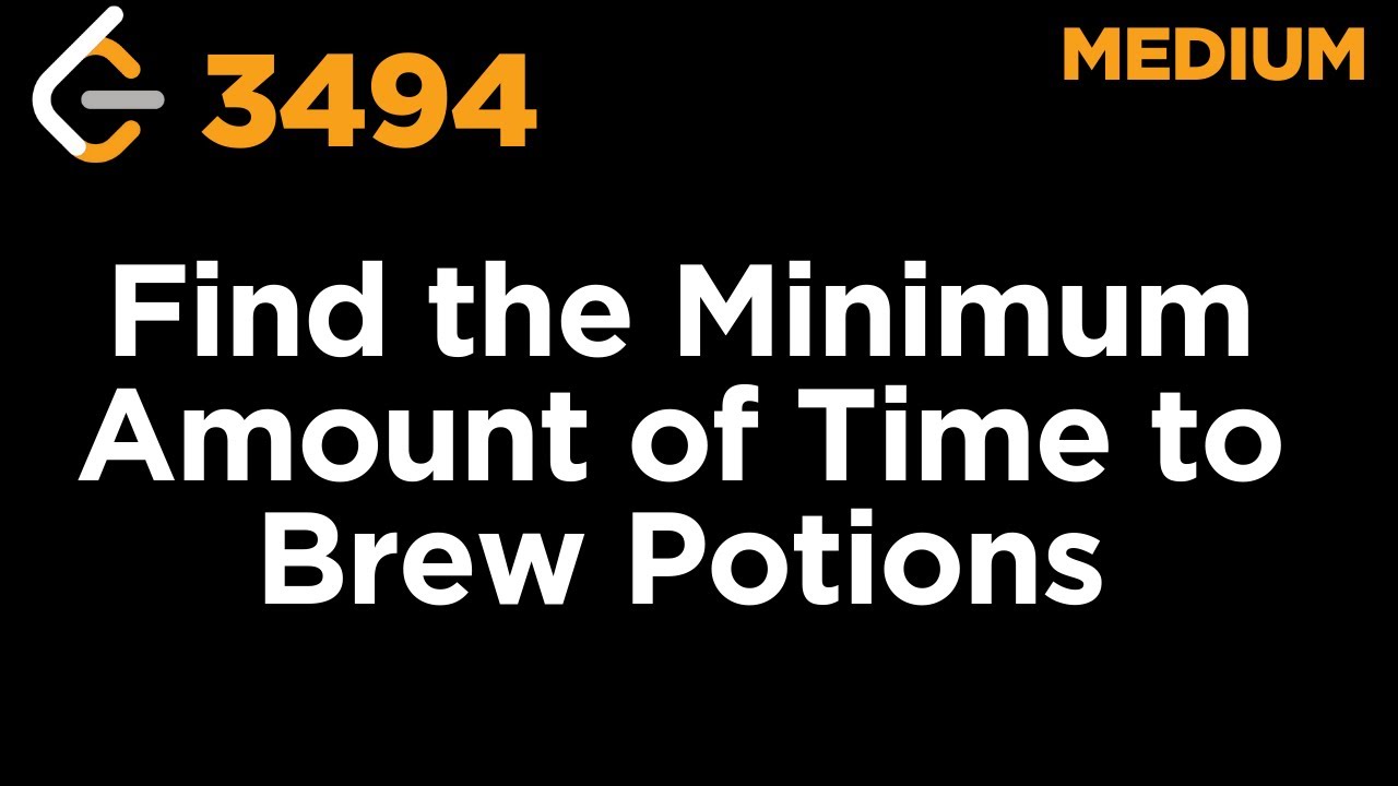 3494 Find The Minimum Amount Of Time To Brew Potions Leetcode Youtube