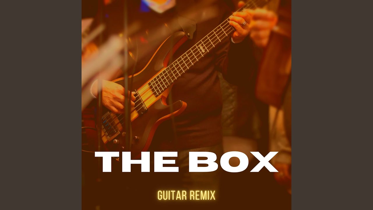 The Box Guitar Remix - YouTube
