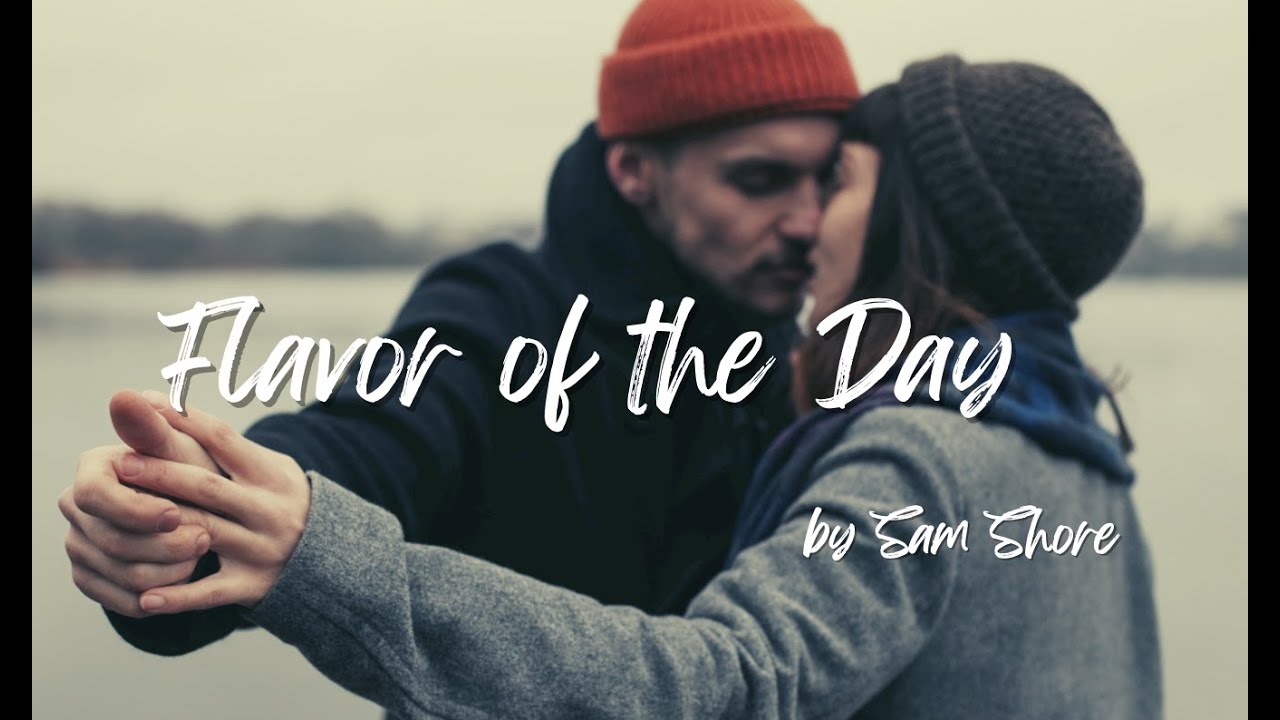 Flavor of the Day by Sam Shore (lyrics) - YouTube