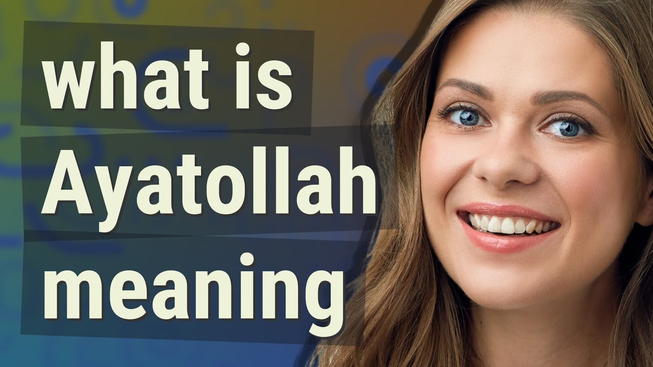 Ayatollah | meaning of Ayatollah - YouTube