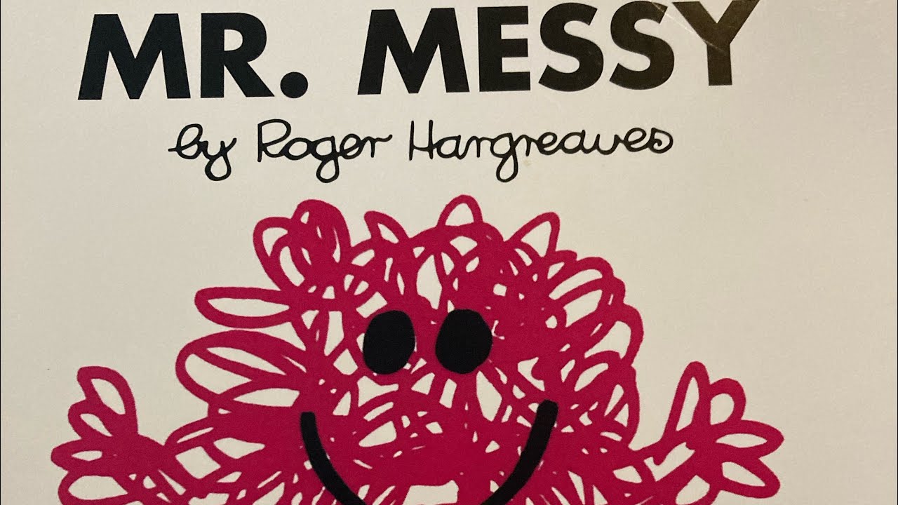 Mr.Messy story read aloud for storytime - YouTube