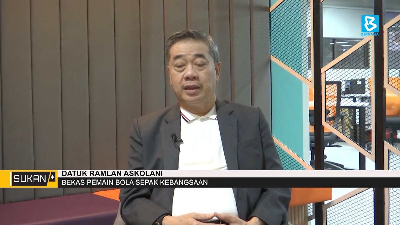 Sukan+ Close Up bersama Datuk Ramlan Askolani, bekas pemain bola sepak ...