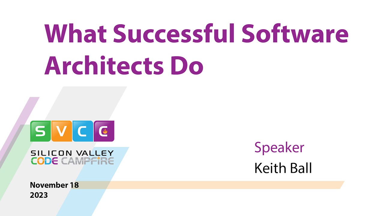 What Successful Software Architects Do at Silicon Valley Code Campfire on November 18, 2023 ...
