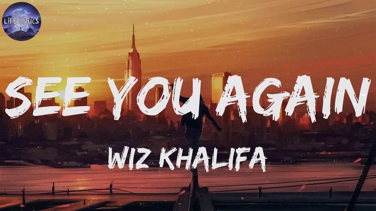 Wiz Khalifa 🥂 See You Again | Life Lyrics - YouTube
