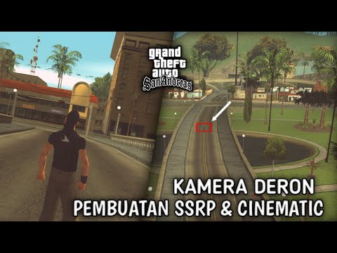 SHARE MOD PEMBUATAN CINEMATIC ATAU SSRP MOD KAMERA DRON!! GTA SAMP ...