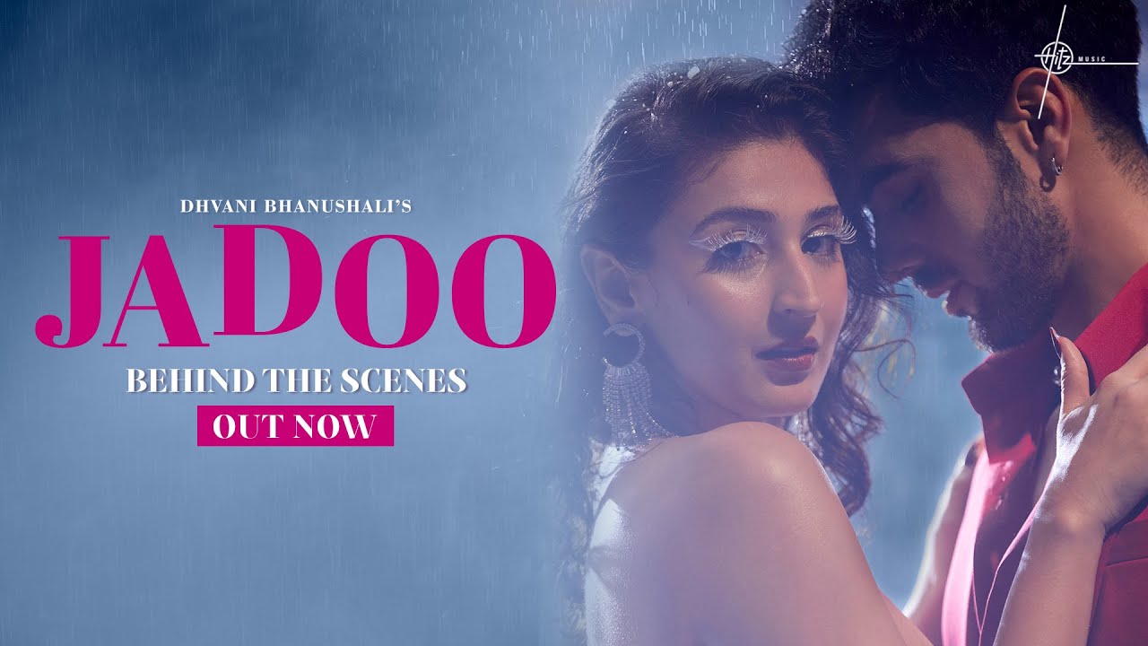 Jadoo (Behind-the-scenes) | Dhvani Bhanushali, Shazia Samji, Piyush ...