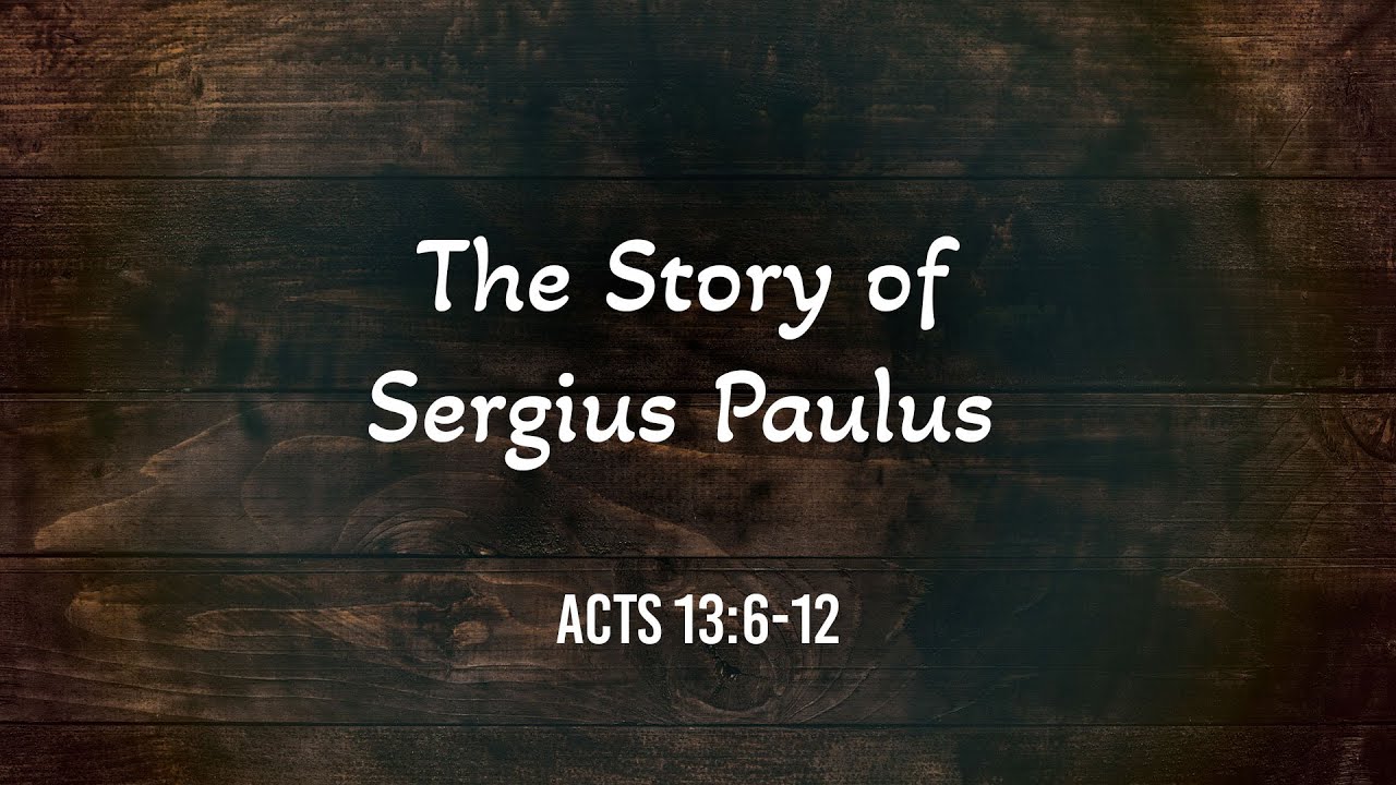 The Story of Sergius Paulus - Rev. Allen M. Ford - YouTube
