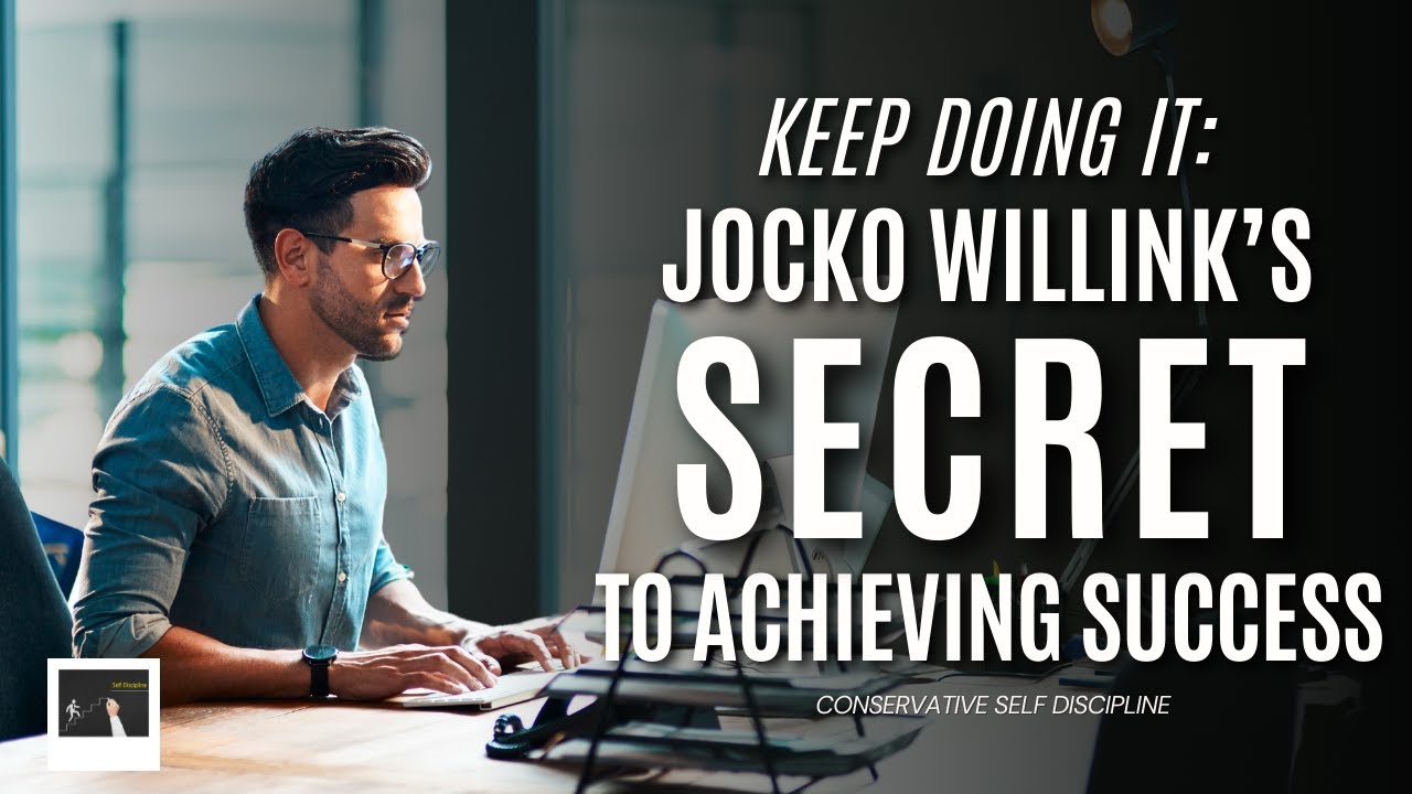 Keep Doing It: Jocko Willink's Secret to Achieving Success - YouTube