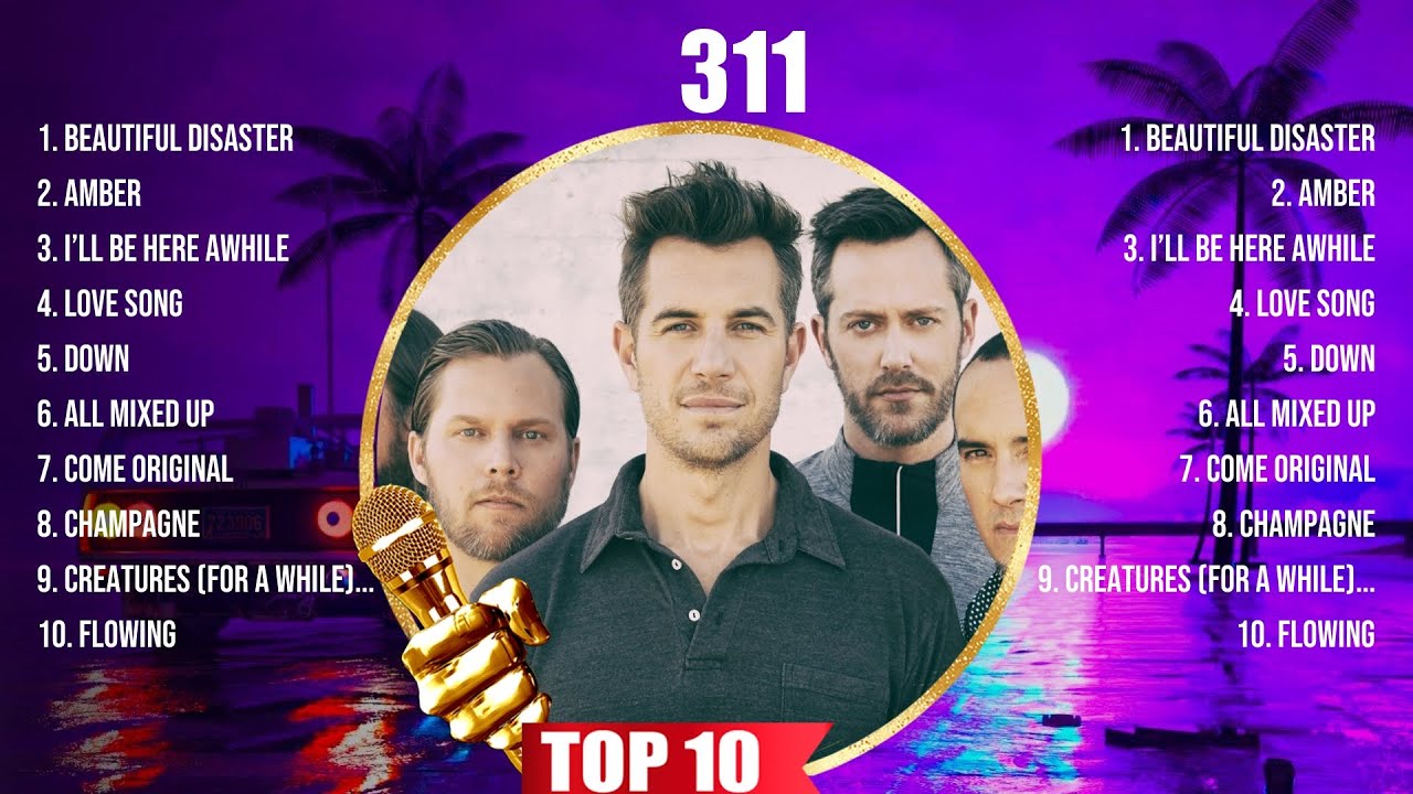 311 Greatest Hits Full Album ️ Full Album ️ Top 10 Hits of All Time ...
