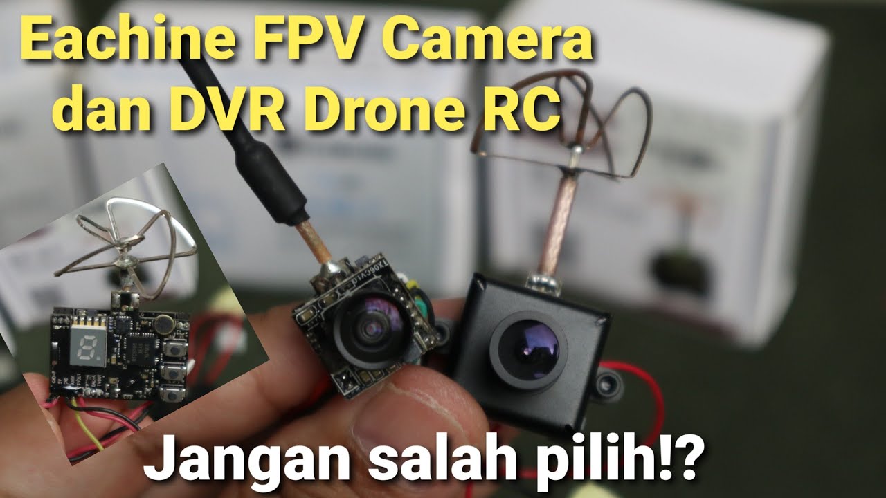 Eachine FPV Camera TX06, EF01 dan DVR DTX03 | Jangan salah pilih ya ...