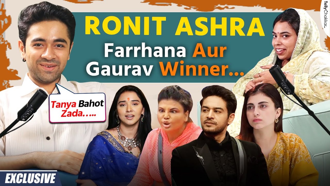 Ronit Ashra on Farrhana Bhatt & Tanya Mittal | Rakhi Sawant Mimicry ...
