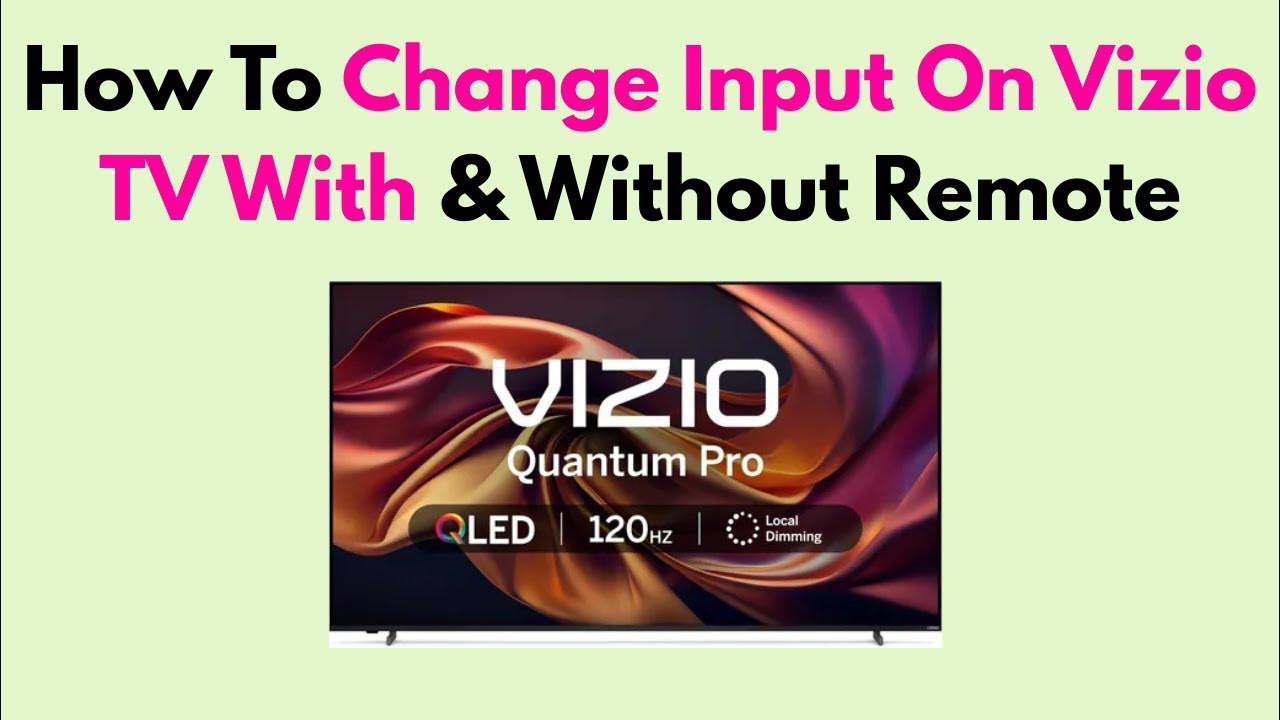 How To Change Input On Vizio TV With & Without Remote - YouTube